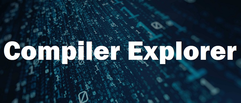Обзор Compiler Explorer — Записки IT специалиста